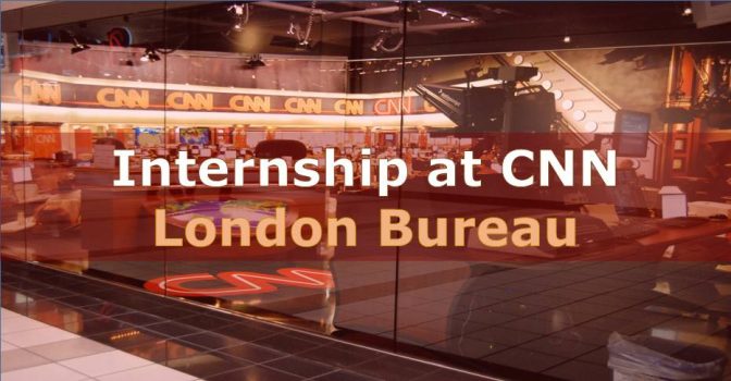 Internship at CNN 2018 in London Bureau - Youth Opportunities