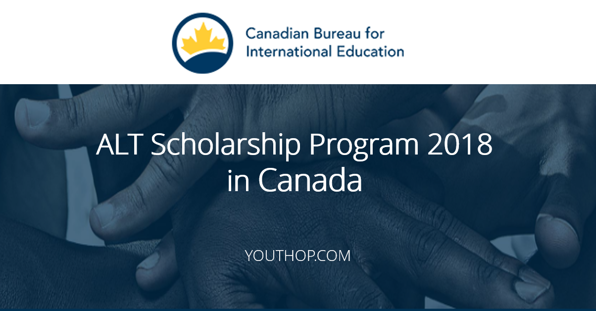 ALT Scholarship Program 2018 in Canada - Youth Opportunities