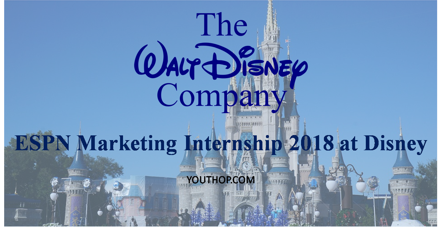 ESPN Marketing Internship 2018 at Disney - Youth Opportunities