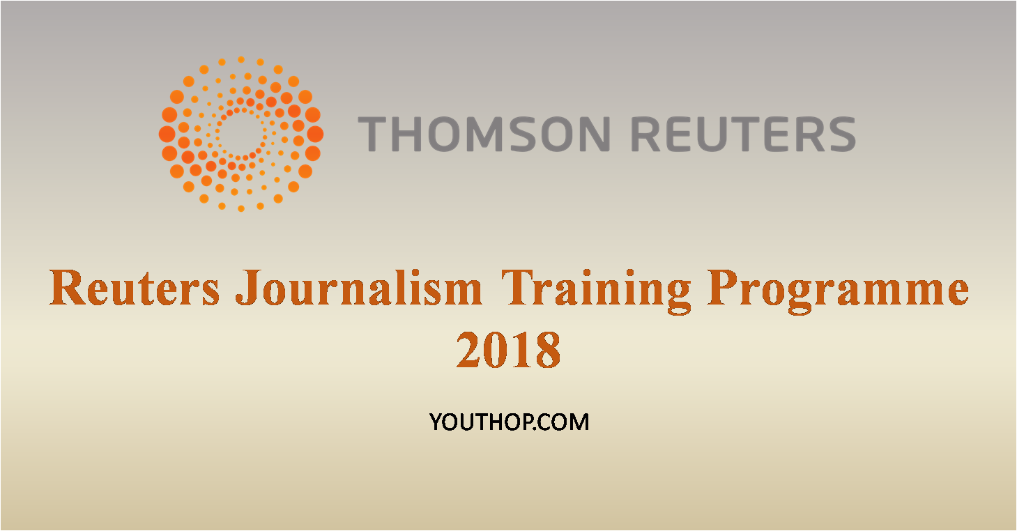 Reuters Journalism Training Programme 2018 - Youth Opportunities