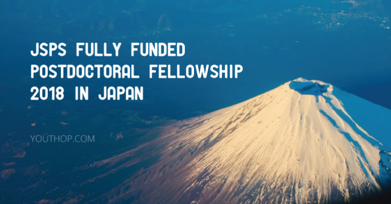 Japan Society for the Promotion of Science (JSPS) Fully Funded Postdoctoral Fellowship 2018 ...
