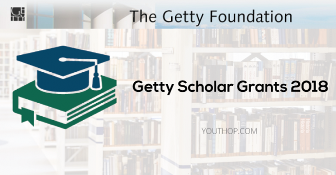 Getty Scholar Grants 2018 - Youth Opportunities