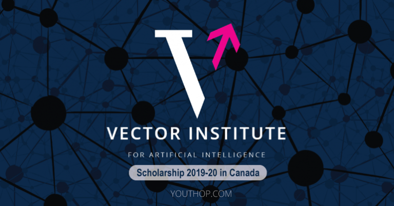 Vector Institute Scholarships 2019-20 in Canada- Apply Now