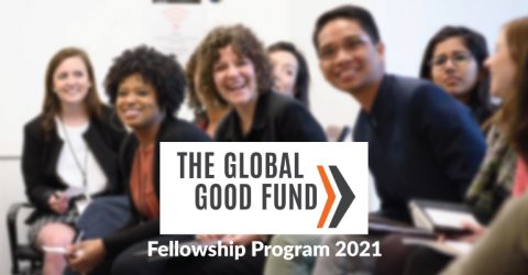 Apply Now & Become a Global Good Fund Fellow 2021!