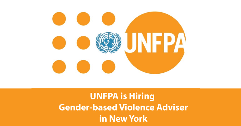 UNFPA is Hiring a Gender-based Violence Adviser in New York