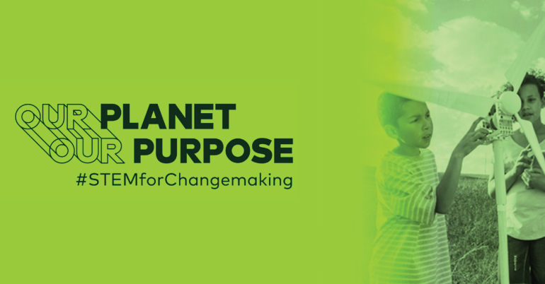 Changemakers - Our Planet, Our Purpose: STEM for Changemaking Challenge ...