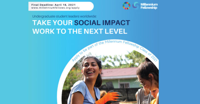 Millennium Fellowship Class of 2021 Application is Now Open!