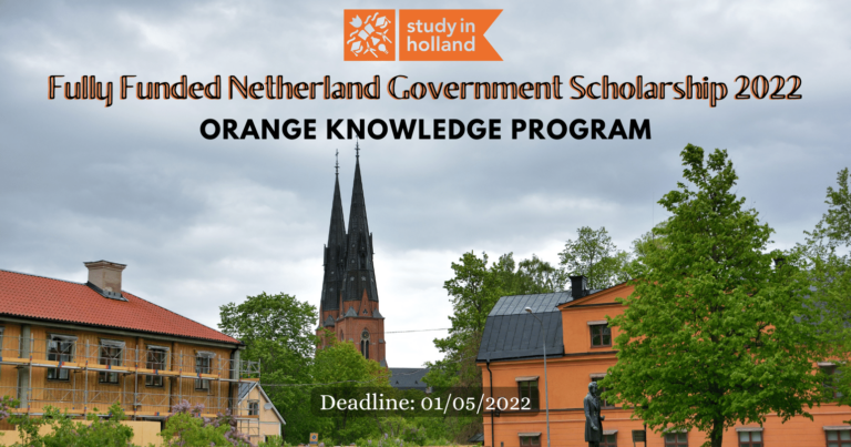 Fully Funded Netherland Government Scholarship 2022 | Orange Knowledge ...