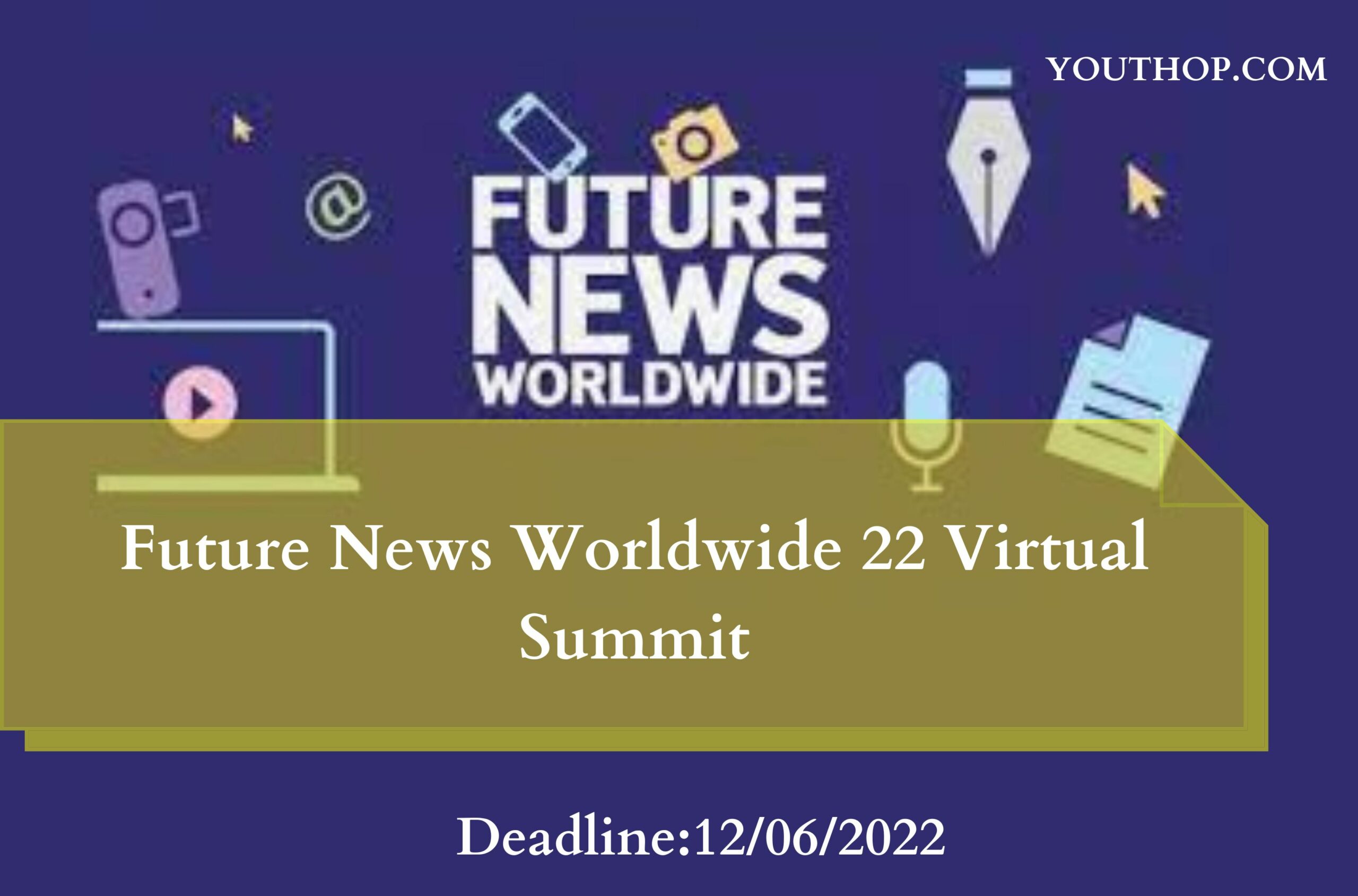 Future News Worldwide 22 Virtual Summit - Youth Opportunities