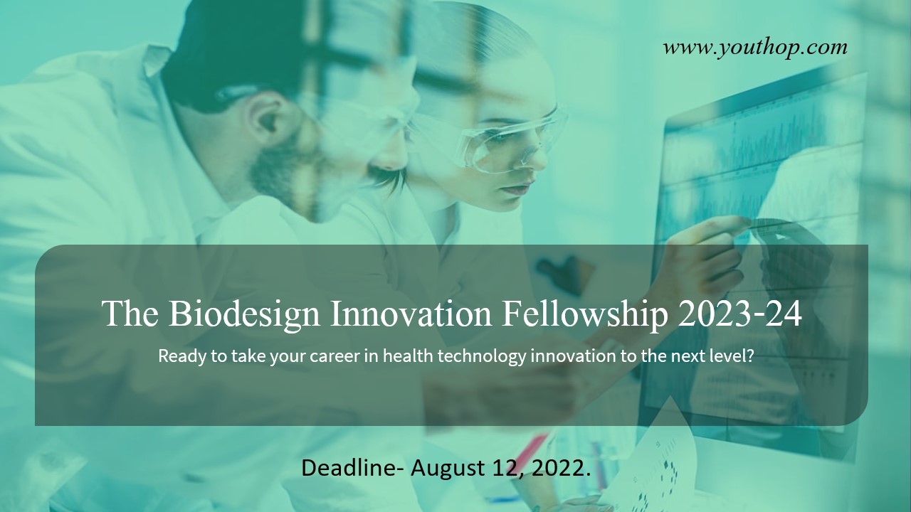 The Stanford University Biodesign Innovation Fellowship 2023-24 - Youth ...