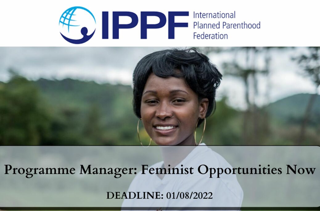 Programme Manager: Feminist Opportunities Now by IPPF - Youth Opportunities