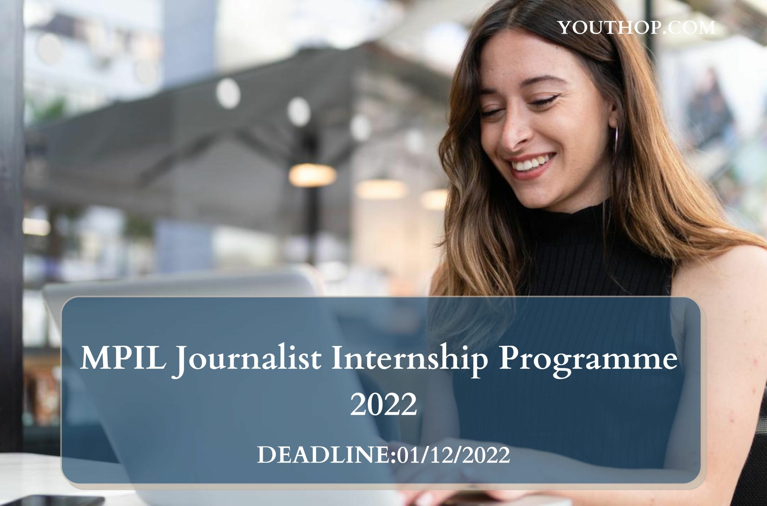 MPIL Journalist Internship Programme 2022 - Youth Opportunities