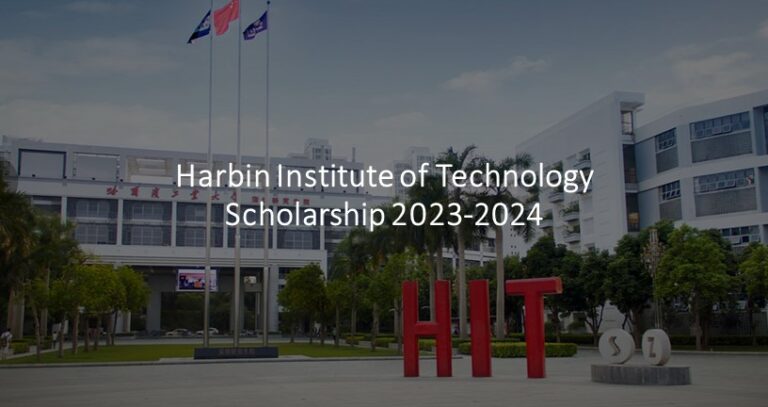 Harbin Institute of Technology Scholarship 2023-2024 | Fully Funded | Study ln China