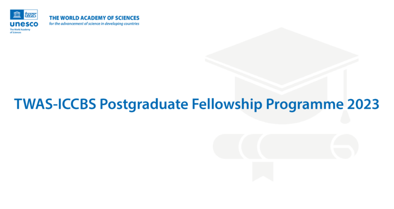 TWAS-ICCBS Postgraduate Fellowship Programme 2023 - Youth Opportunities