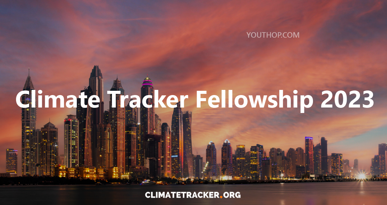 Climate Tracker Fellowship 2023 - Youth Opportunities