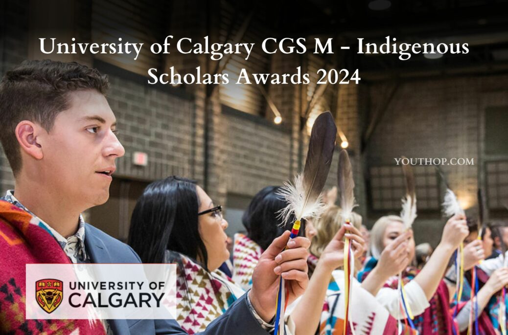 University of Calgary CGS M - Indigenous Scholars Awards 2024 - Youth Opportunities