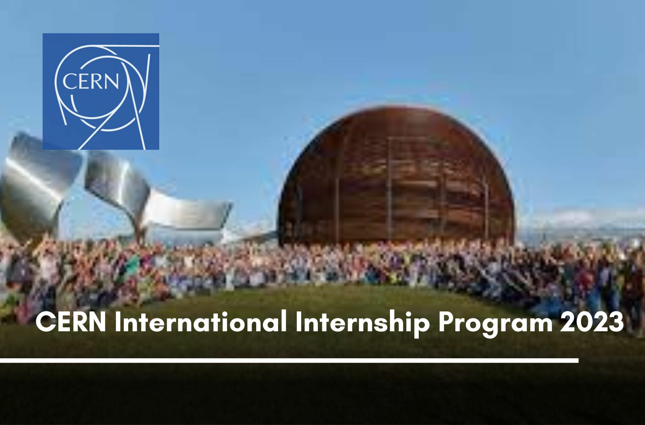 CERN International Internship Program 2023 - Youth Opportunities