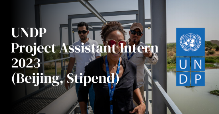 UNDP Project Assistant Intern 2023 (Beijing, Stipend)
