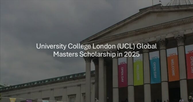 University College London (UCL) Global Masters Scholarship in 2025