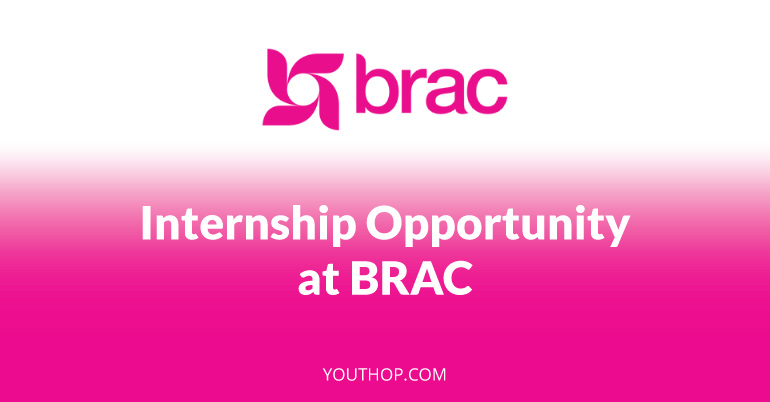 Internship Opportunity 2017 at BRAC - Bangladesh