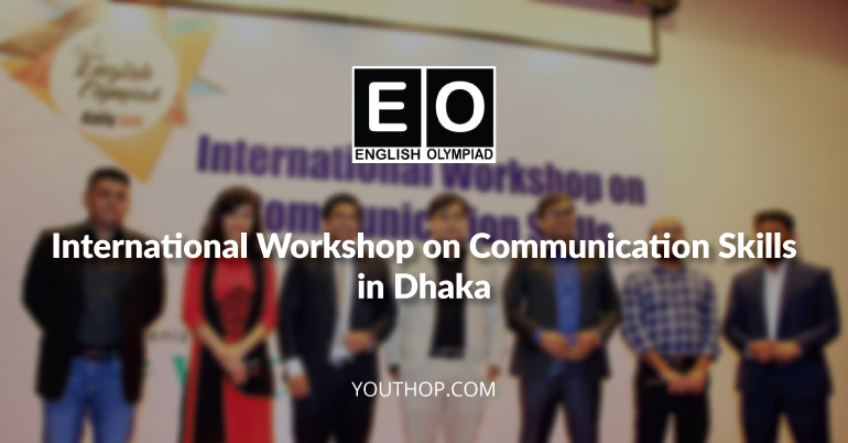 International Workshop on Communication Skills 2018 in Dhaka - Bangladesh