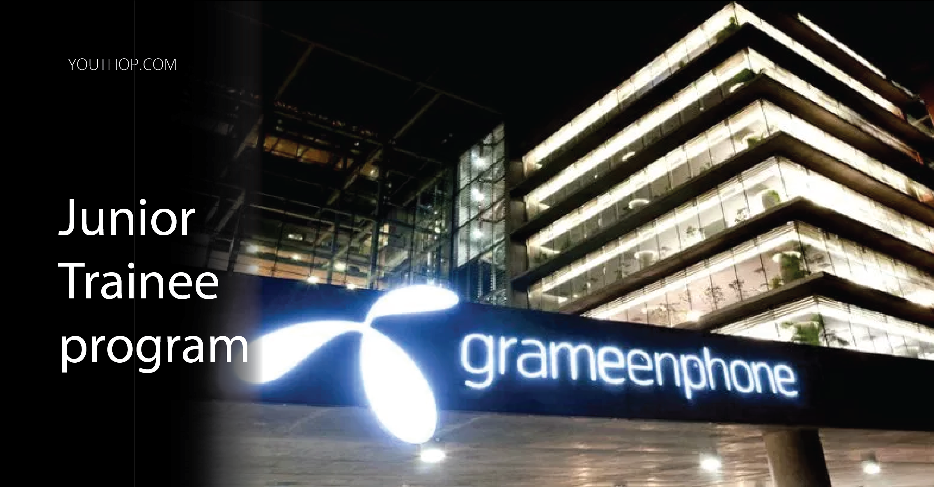 Junior Trainee program by Grameenphone