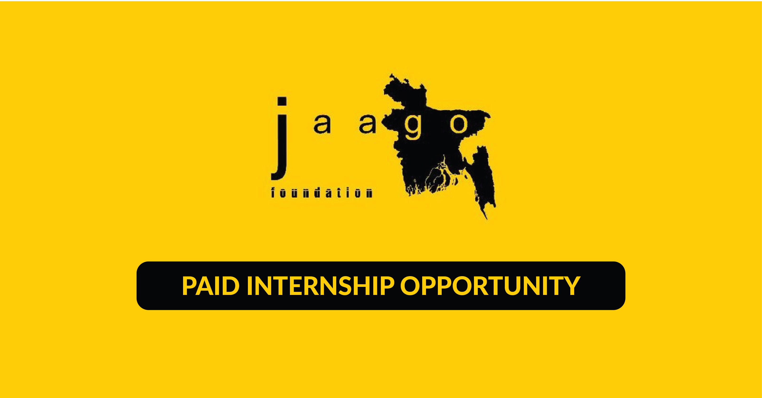 Paid Internship Opportunity at JAAGO Foundation
