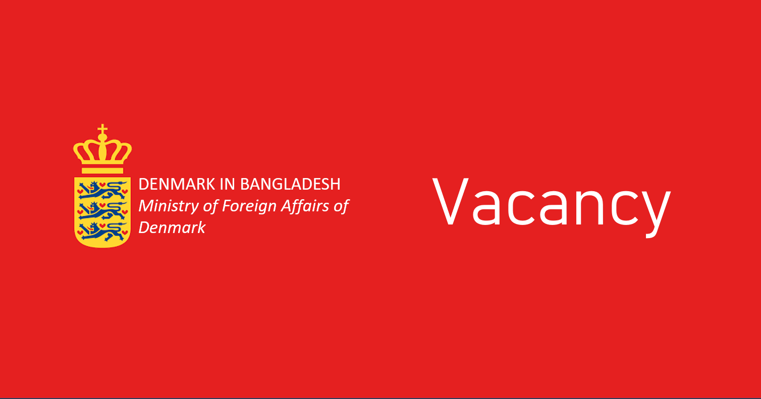 The Danish Embassy is looking for a Programme Adviser 2020 in Dhaka ...