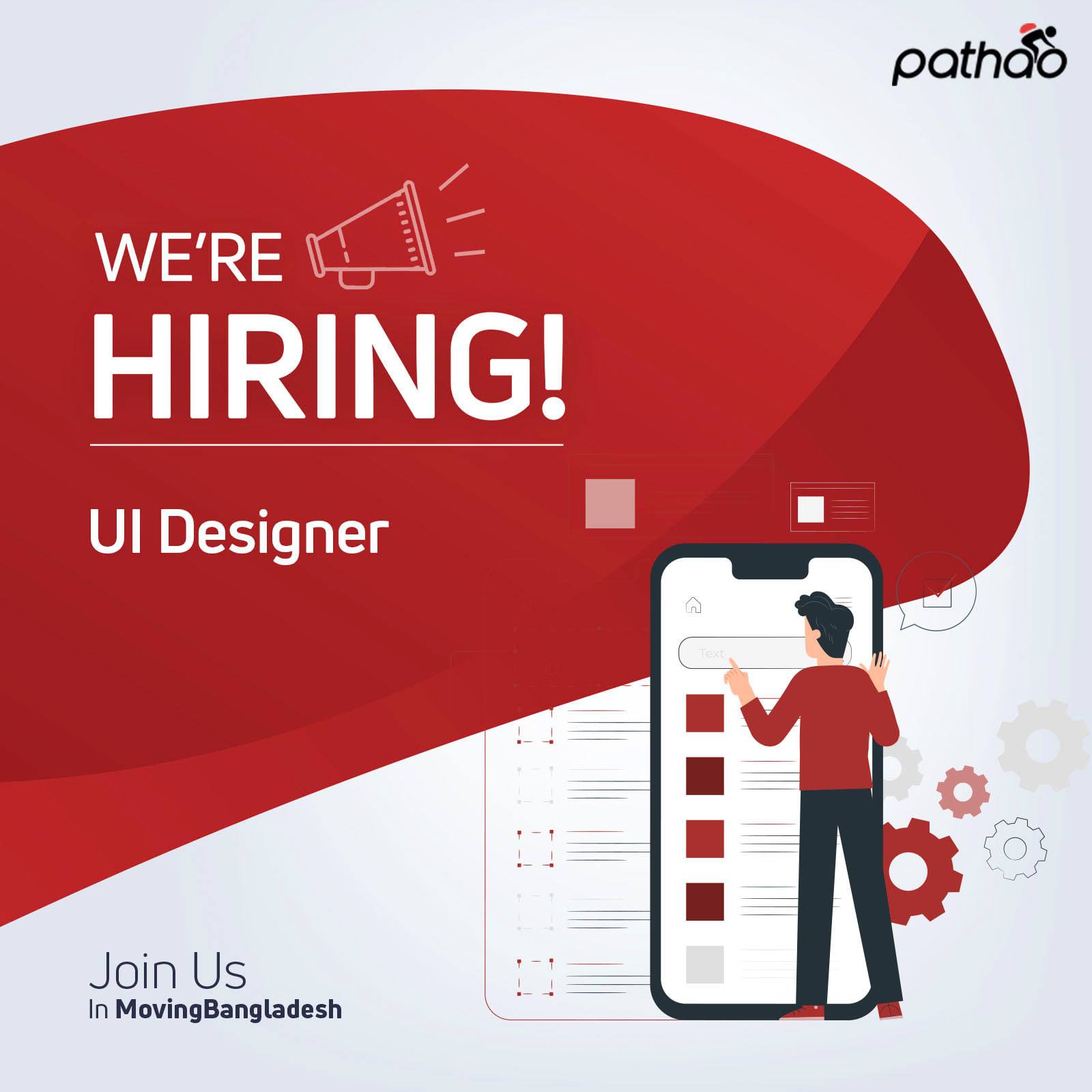 Pathao is looking for UI Designer 2021 in Dhaka - Bangladesh