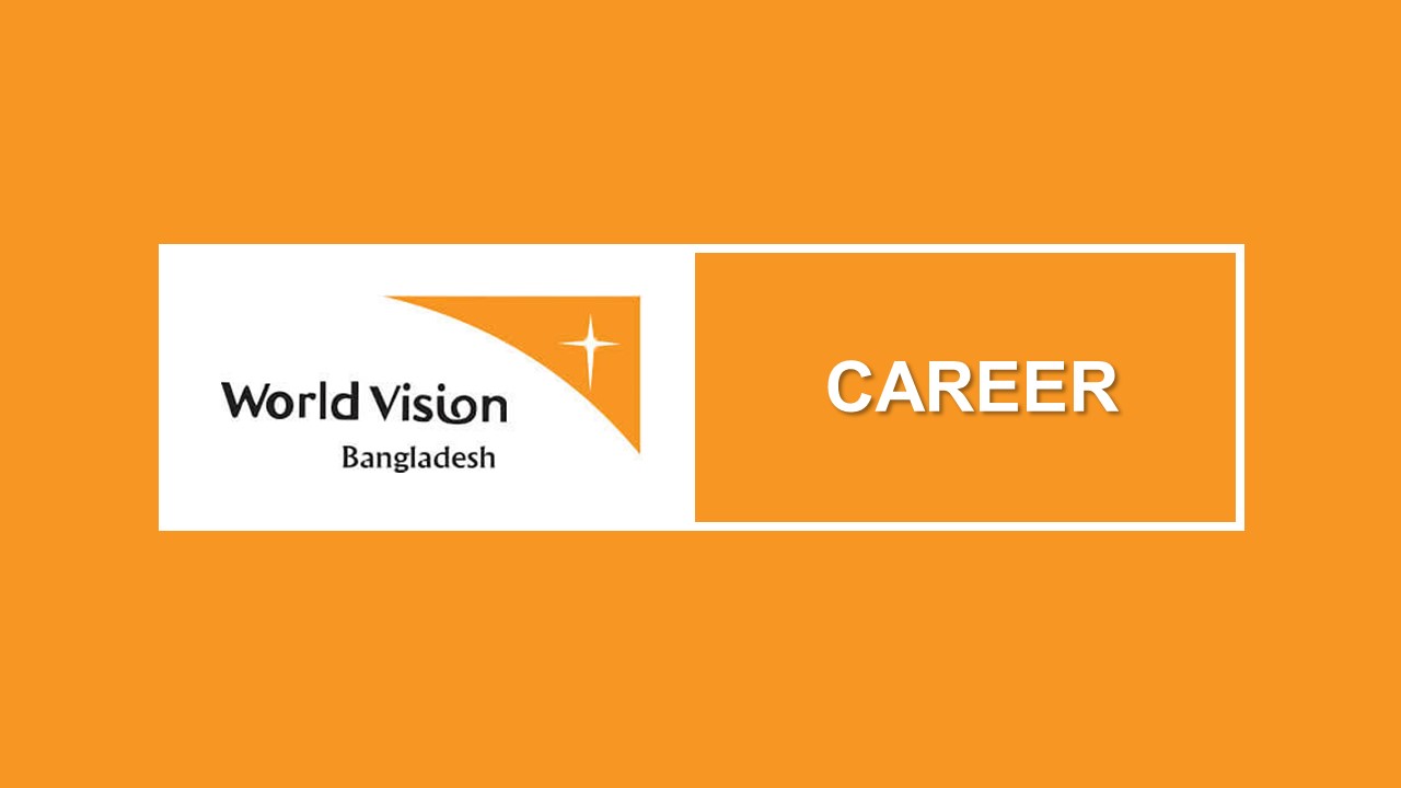 World Vision Bangladesh is hiring Youth Empowerment and Workforce ...